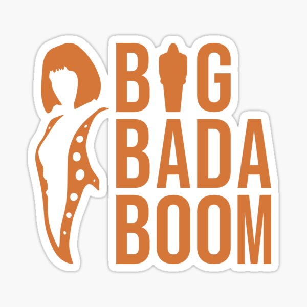 "Big Bada Boom! (V1)" Sticker for Sale by FEAR-GRAFX | Redbubble