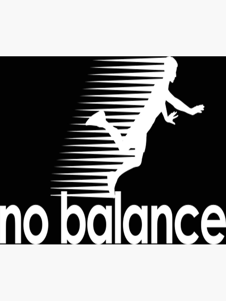 "Funny T-ShirtNo Balance white logo " Poster by Lauriershop | Redbubble