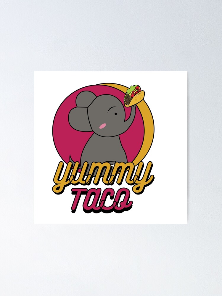 "funny elephant with Taco !" Poster for Sale by arwaIB | Redbubble