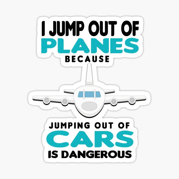 "Skydiving – I Jump out of Planes " Sticker by Docartdesign | Redbubble