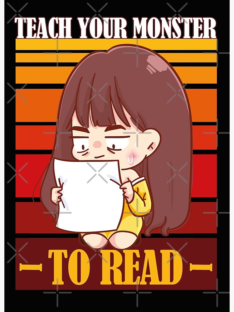 "Teach your Monster to Read- Cute Kawaii little girl reading Version 2 ...