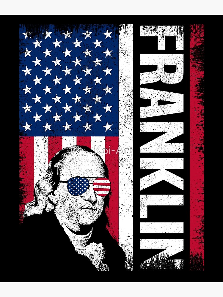 "Benjamin Franklin American Flag 4th of July" Poster for Sale by Koi ...