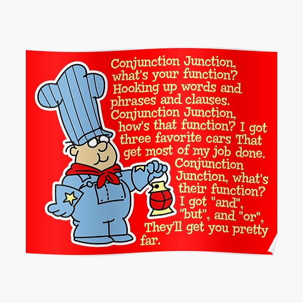 "Conjunction Junction Conductor Lyrics" Poster for Sale by alhern67 ...