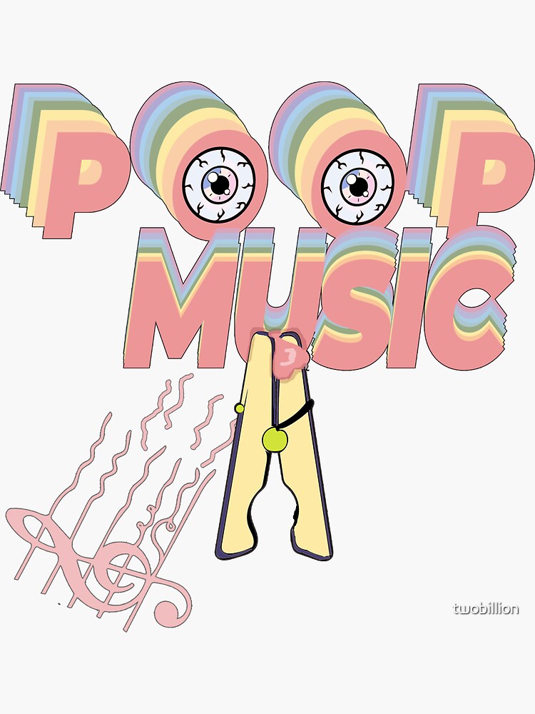 "Poop music I mean pop music stinks so hold your nose or get a laundry ...