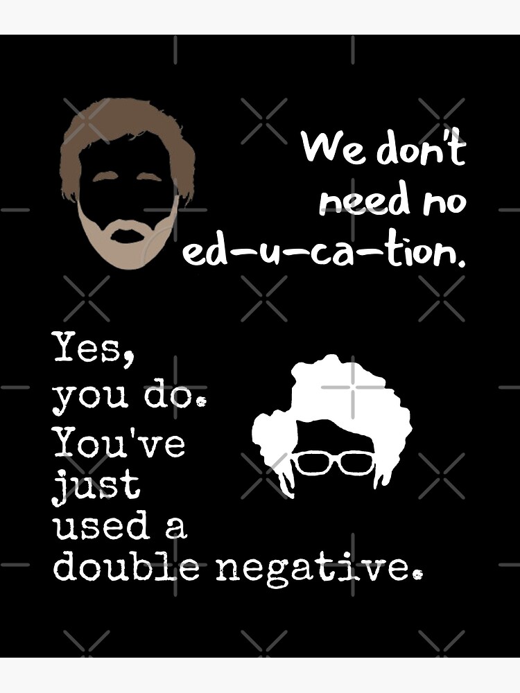 "You Just Used a Double Negative (The IT Crowd)" Poster for Sale by ...
