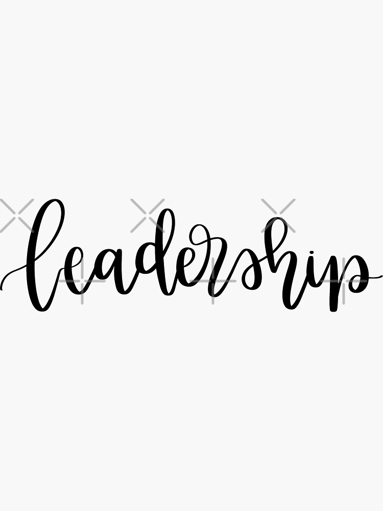 "leadership" Sticker for Sale by mlloydlettering | Redbubble