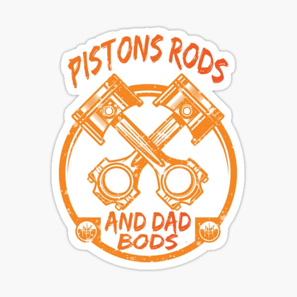 "Mens Pistons Rods And Dad Bods" Sticker by wesellforyou1 | Redbubble