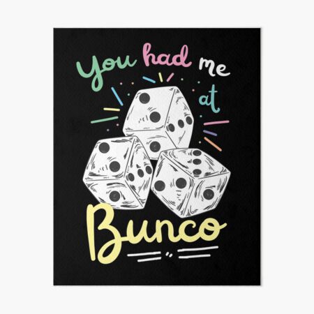 "Bunco Dice Game Quote Art" Art Board Print for Sale by MrEddie10 ...