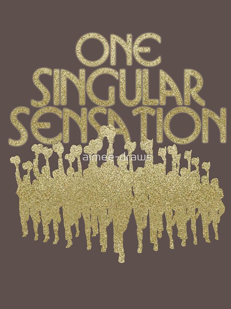 "One Singular Sensation | A Chorus Line" T-shirt for Sale by aimee ...