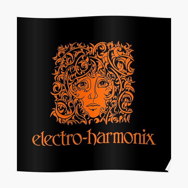 Electro Harmonix Posters | Redbubble