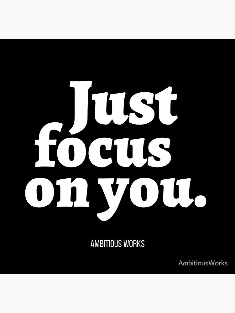 "Just Focus on You" Sticker for Sale by AmbitiousWorks | Redbubble