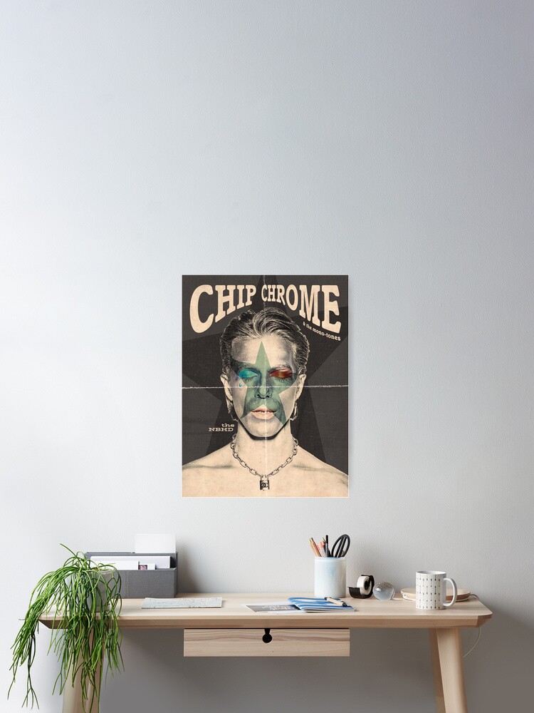 "Chip Chrome & the Mono-Tones" Poster for Sale by artstuffbyiz | Redbubble