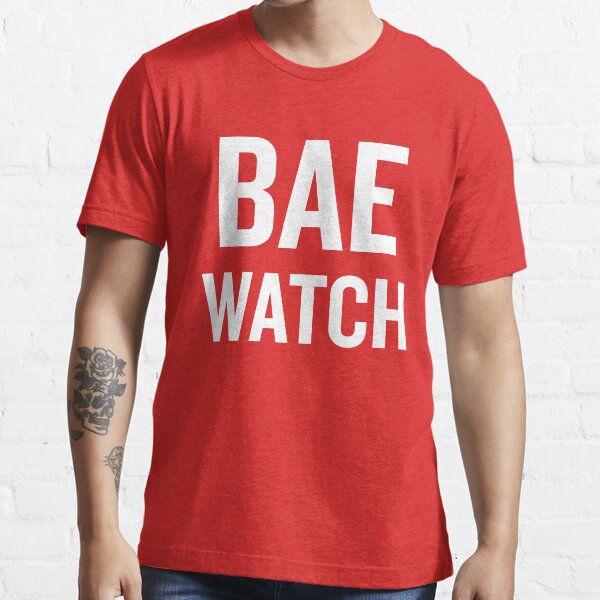 Bae Watch Gifts & Merchandise | Redbubble