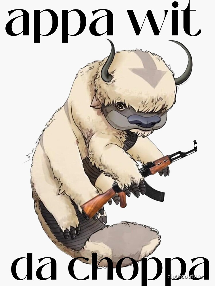 "Appa Wit Da Choppa Meme Sticker" Sticker for Sale by cloutcouture ...