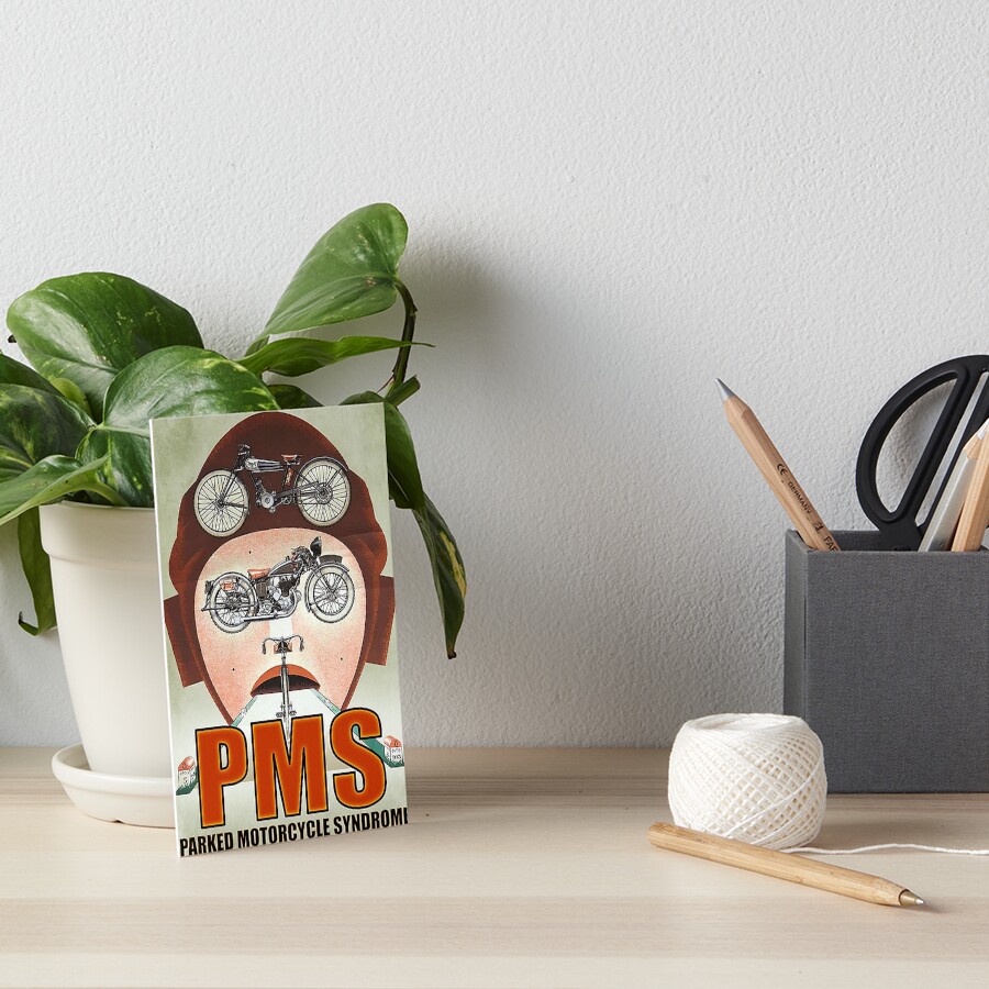 "Biker Parked Motorcycle Syndrome PMS Poster" Art Board Print by ...