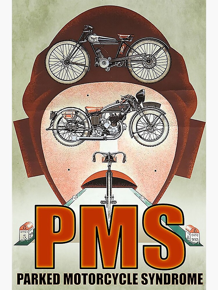 "Biker Parked Motorcycle Syndrome PMS Poster" Art Print by kathrynlice ...