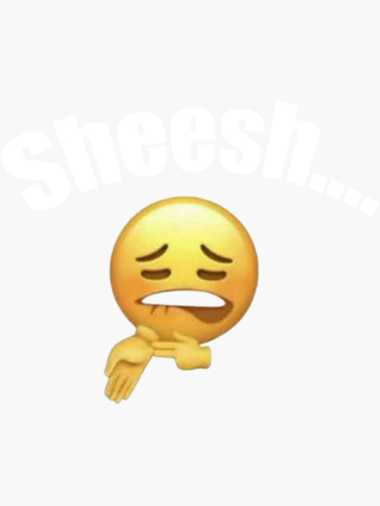 "Sheesh emoji | funny emoji" Sticker for Sale by WholeStore24 | Redbubble