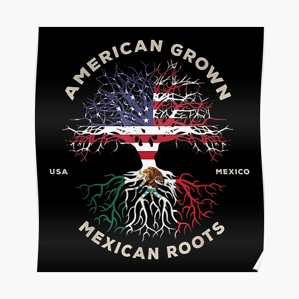 "American Grown Mexican Roots Tree Love Mexico" Poster for Sale by ...