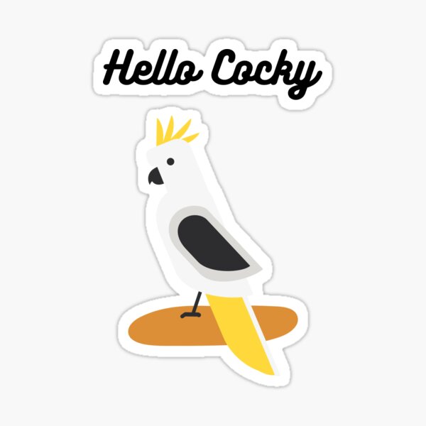 "Hello Cocky Cockatoo Australian " Sticker for Sale by DestinationAU ...