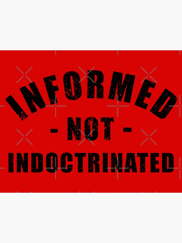 "Informed Not Indoctrinated,Do your Own Research" Sticker for Sale by ...