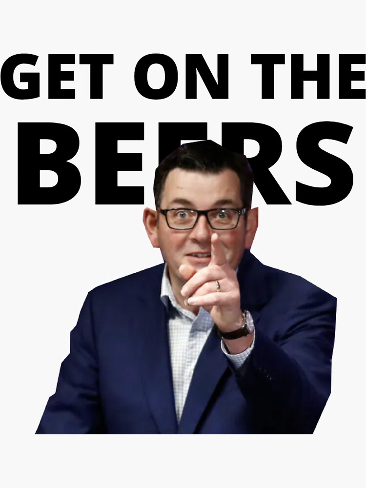 "Dan Andrews - Get on the Beers" Sticker by AussieMateShop | Redbubble