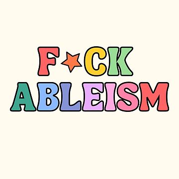 "F*CK ABLEISM" Sticker for Sale by AthalyAltay | Redbubble
