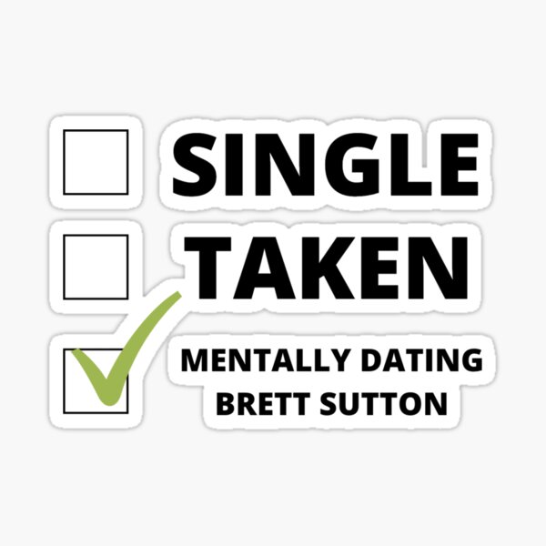 "Mentally Dating Brett Sutton" Sticker by AussieMateShop | Redbubble