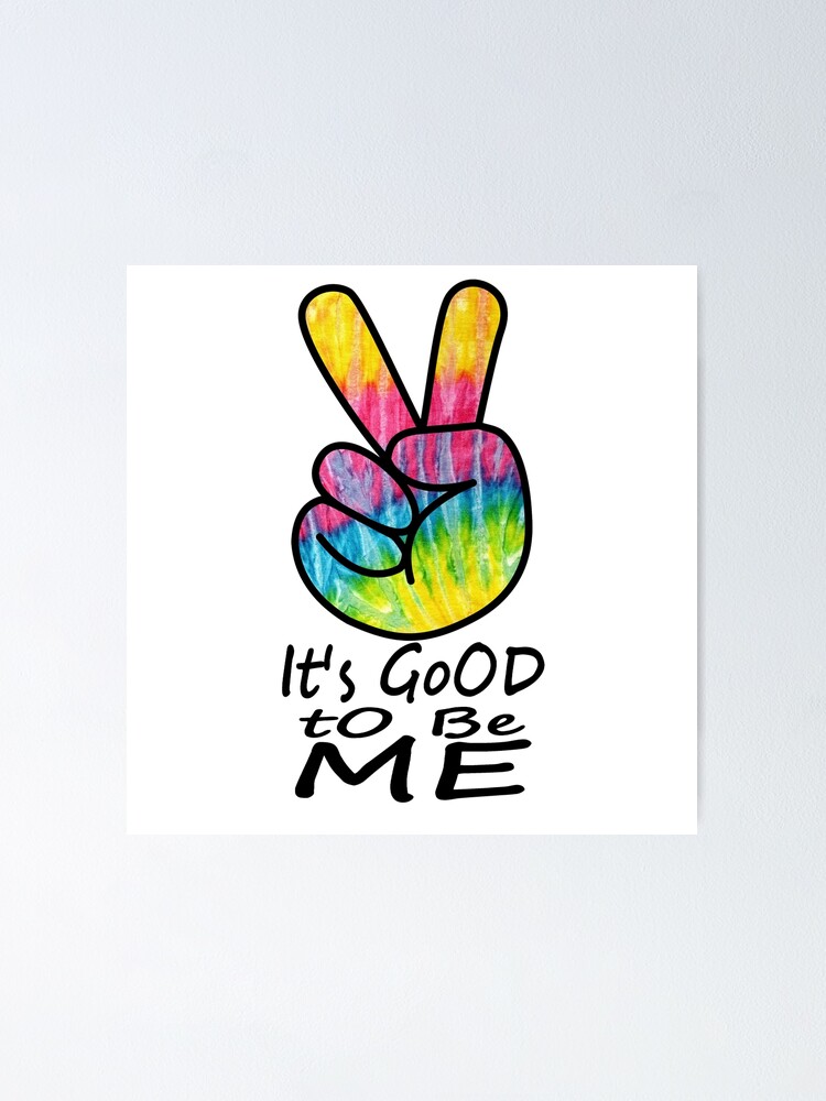 "it's good to be me" Poster for Sale by Maskagace | Redbubble