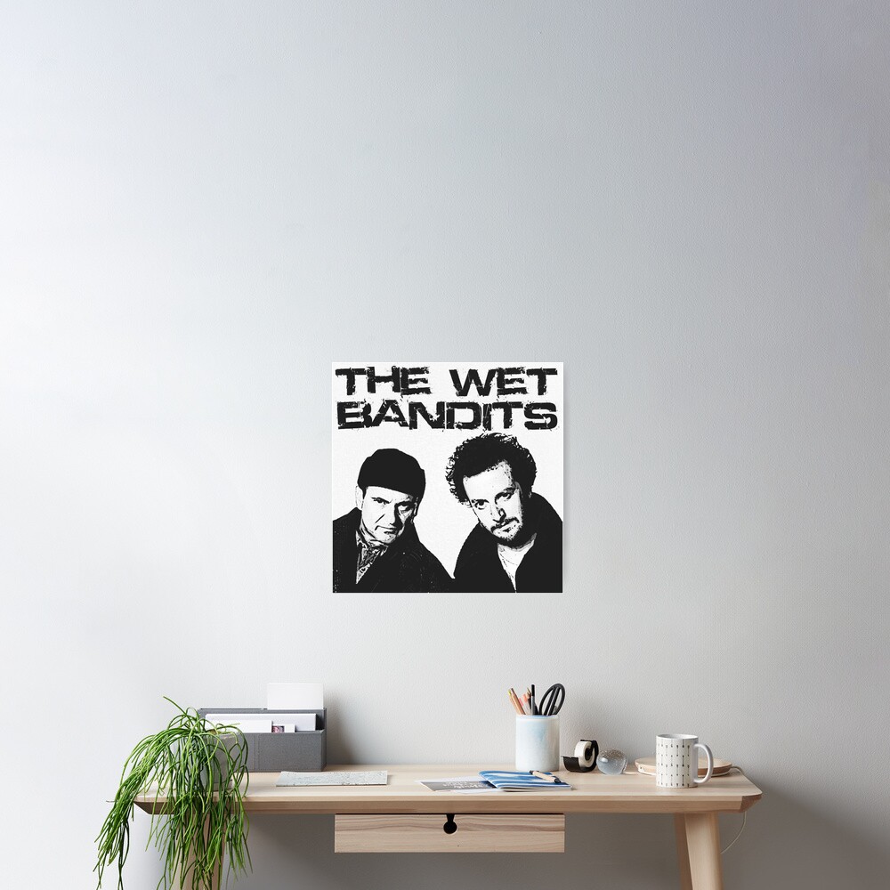"Wet Bandits " Poster for Sale by MimiDezines | Redbubble