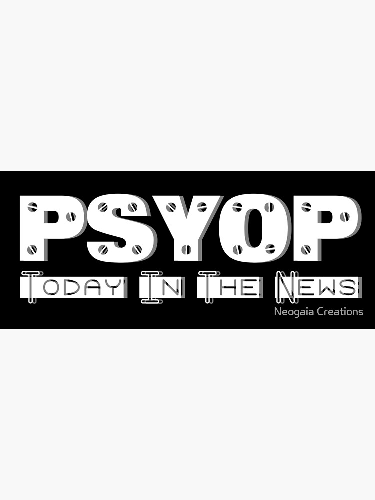 "Psyop - Today in the News" Poster for Sale by aldacurtis | Redbubble