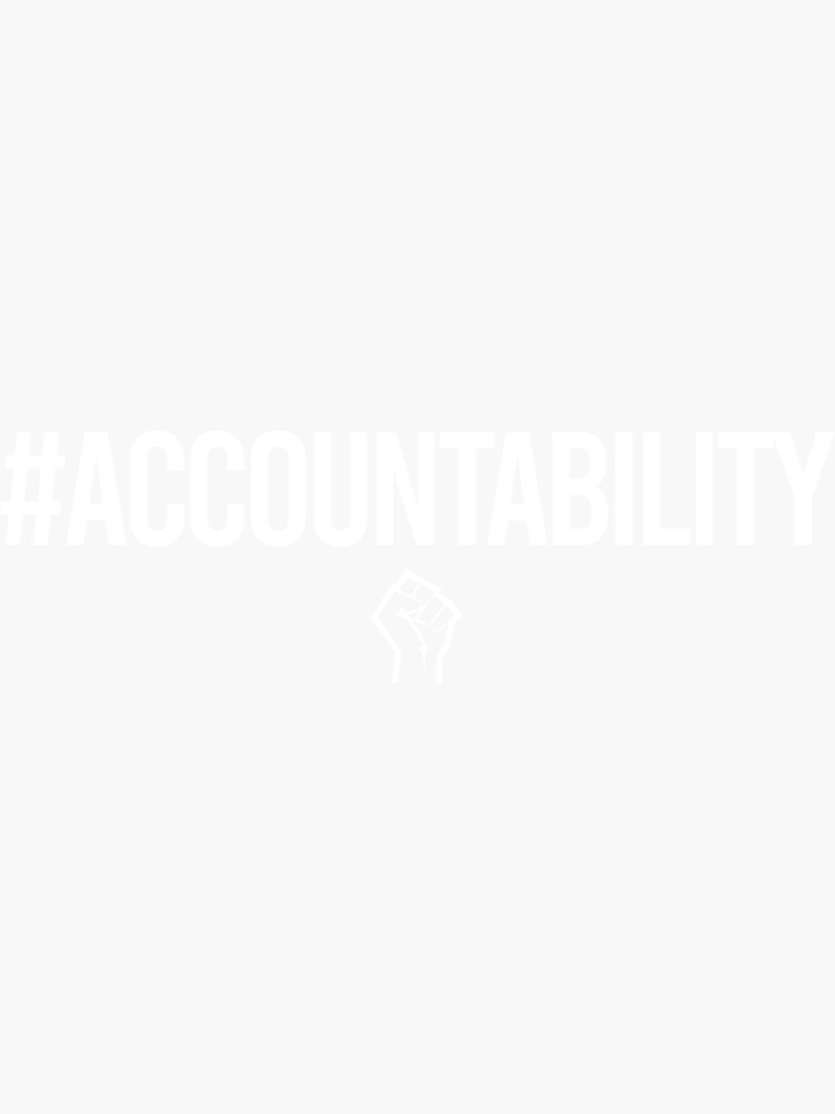 "#ACCOUNTABILITY" Sticker for Sale by EqualiTEEZ | Redbubble