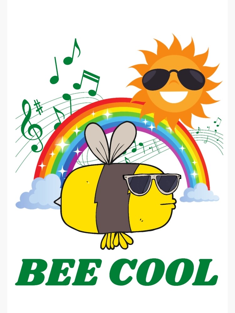 "BEE COOL, BEE MEME, BUMBLE BEE, KAWAII BEE, SUMMER BEE, BEE BOP," Poster for Sale by Rosroy61 ...