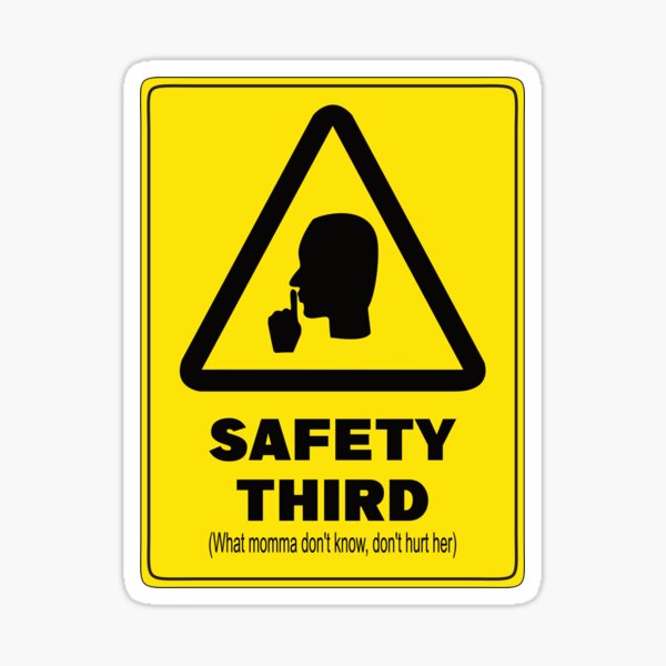 "Safety Third" Sticker for Sale by BelAirWear | Redbubble