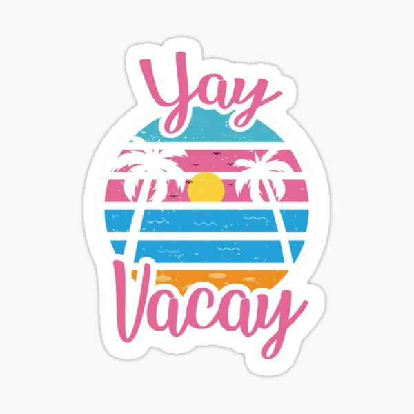 "Yay Vacay Mode Family Vacation Trip Beach Palm Trees Cruise" Sticker ...