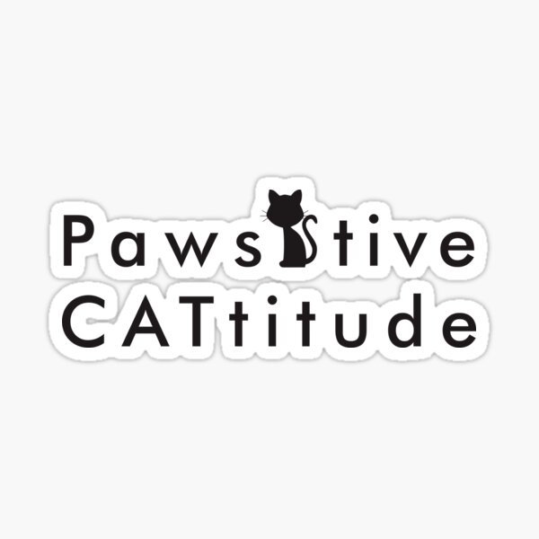 "Pawsitive cattitude" Sticker for Sale by Asa-design | Redbubble