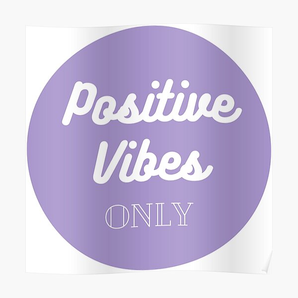 "Positive vibes only purple and white illustration quote." Poster for ...
