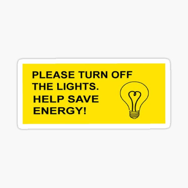 "Helped to conserve energy turn off the lights" Sticker by RIAD16 ...