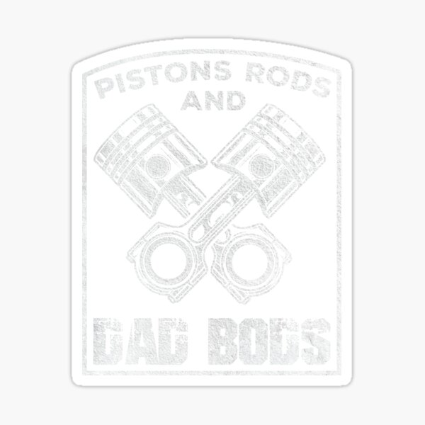 "Pistons Rods And Dad Bods. Fathers Day Funny Bod" Sticker for Sale by ...