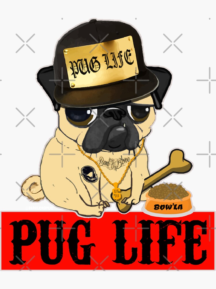 "PUG LIFE" Sticker for Sale by darklordpug | Redbubble