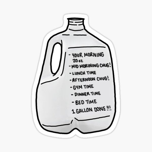 "Gallon of Water a Day" Sticker for Sale by StickyBandits | Redbubble