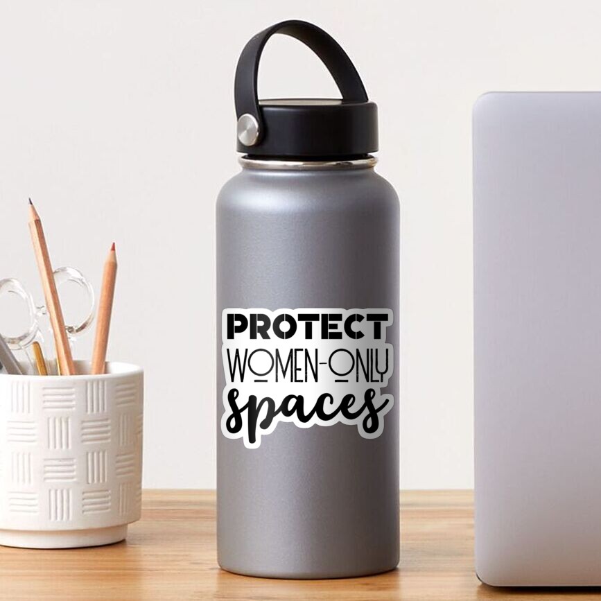 "Protect Women Only Spaces" Sticker for Sale by Womanation | Redbubble