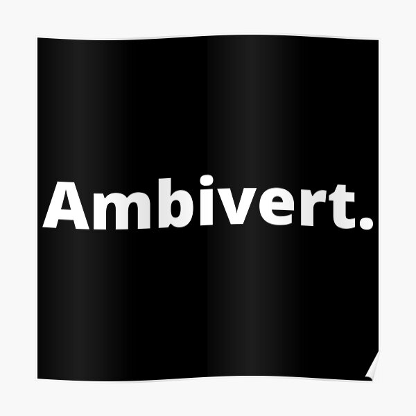 Ambivert Posters | Redbubble