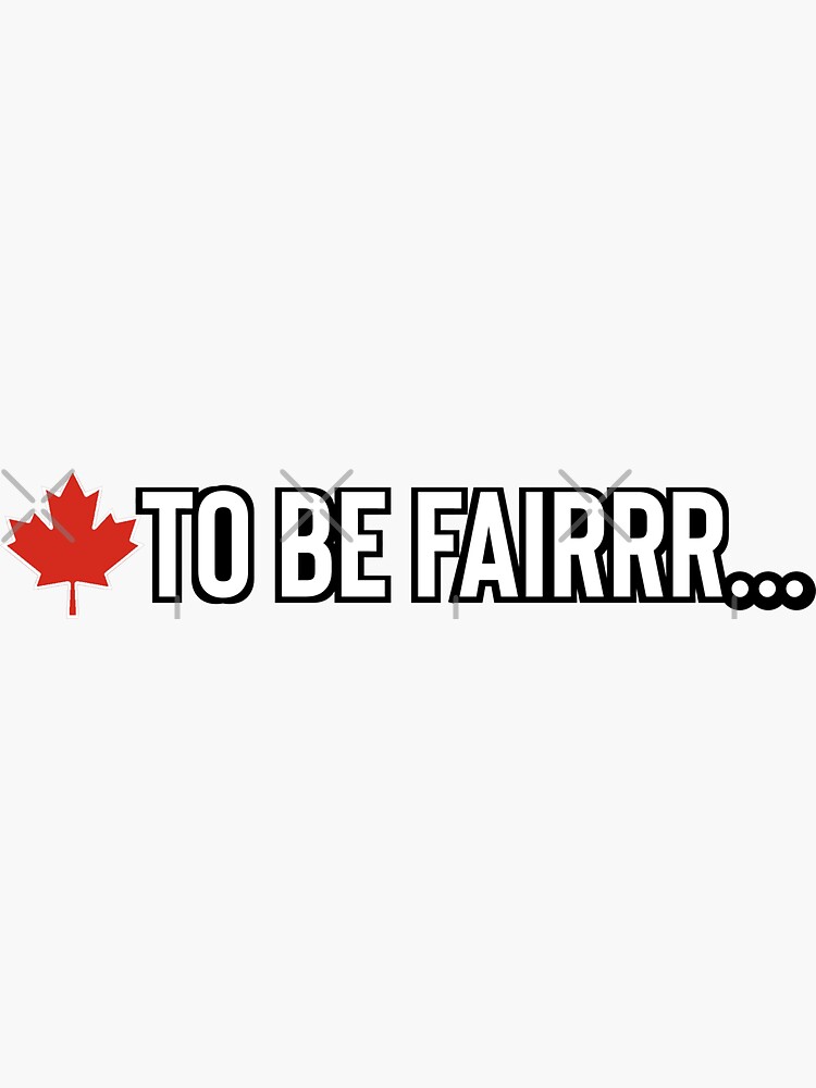 "To be fair" Sticker for Sale by DesignsByRisa | Redbubble