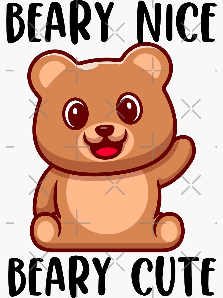 " Beary Nice Beary Cute Quotes" Sticker for Sale by AritraSur | Redbubble