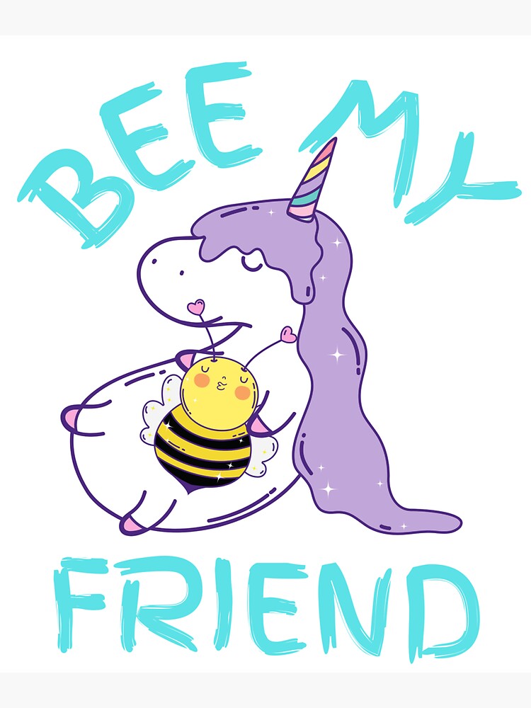 "BEE MY FRIEND, BEE AND UNICORN, BEE MEME, BUMBLE BEE, KAWAII BEE ...