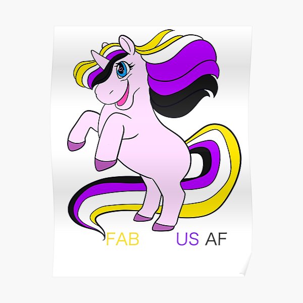 "Non-Binary and Fabulous Af Unicorn " Poster for Sale by AionK | Redbubble