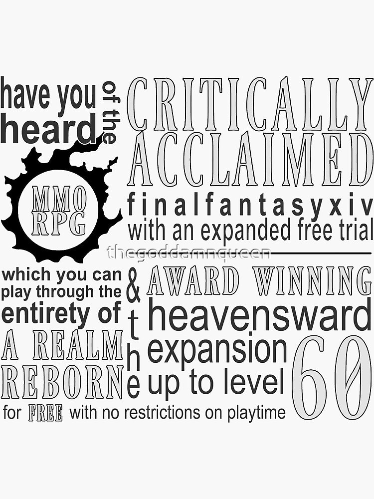 "Have you heard of the critically aclaimed mmorpg final fantasy xiv?" Sticker for Sale by ...