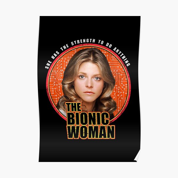 "The Bionic Woman" Poster for Sale by Ravensclaw3 | Redbubble