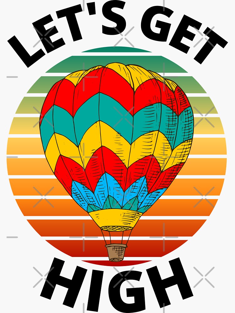 "Lets get high " Sticker by Tej0711 | Redbubble