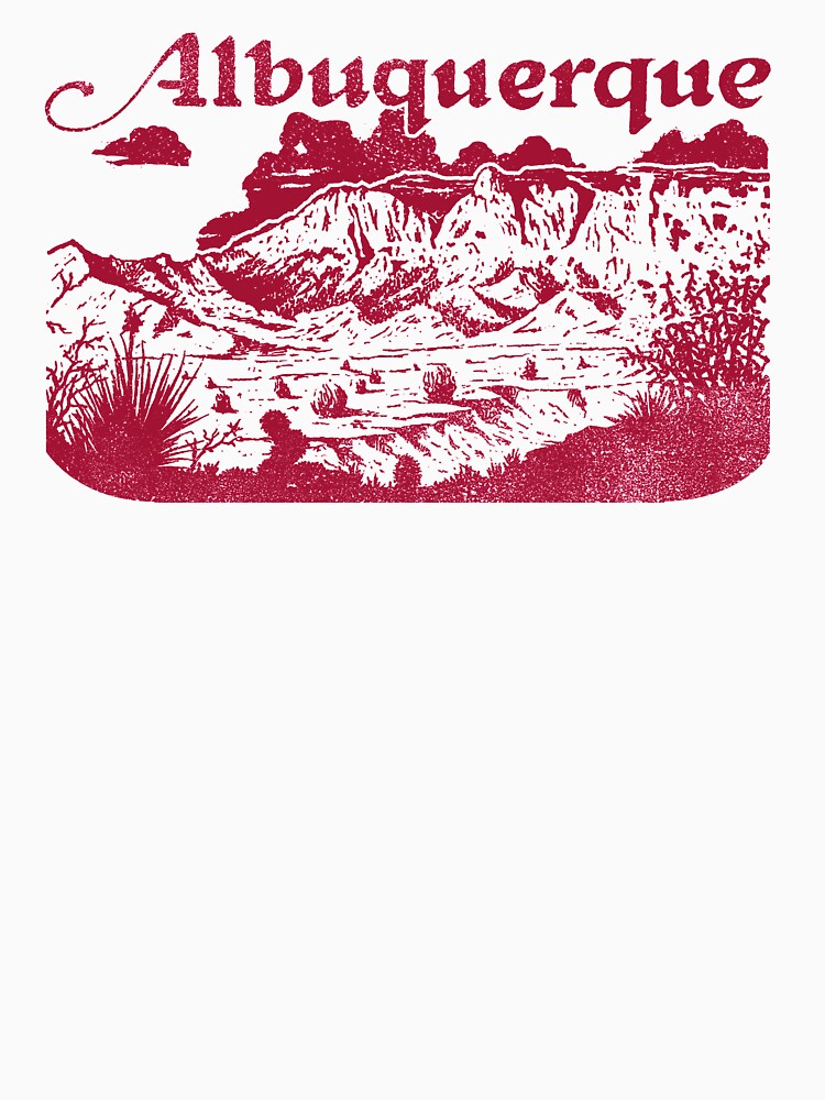 "Albuquerque" T-shirt for Sale by touristtrash | Redbubble | breaking ...
